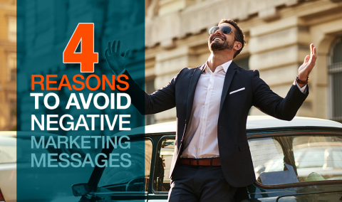 Don't Use Negative Marketing Messages - Here's Why