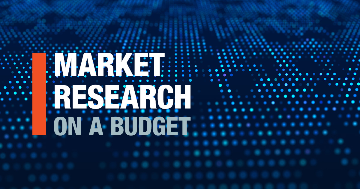 How to Conduct Market Research on a Budget